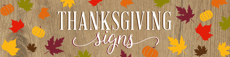Thanksgiving Signs and Banners | Signs.com